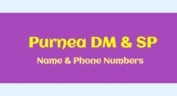 All You Need To Know About Current Purnia SP And DM